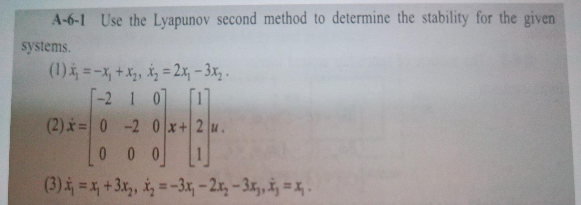 Solved A-6-1 Use the Lyapunov second method to determine the | Chegg.com