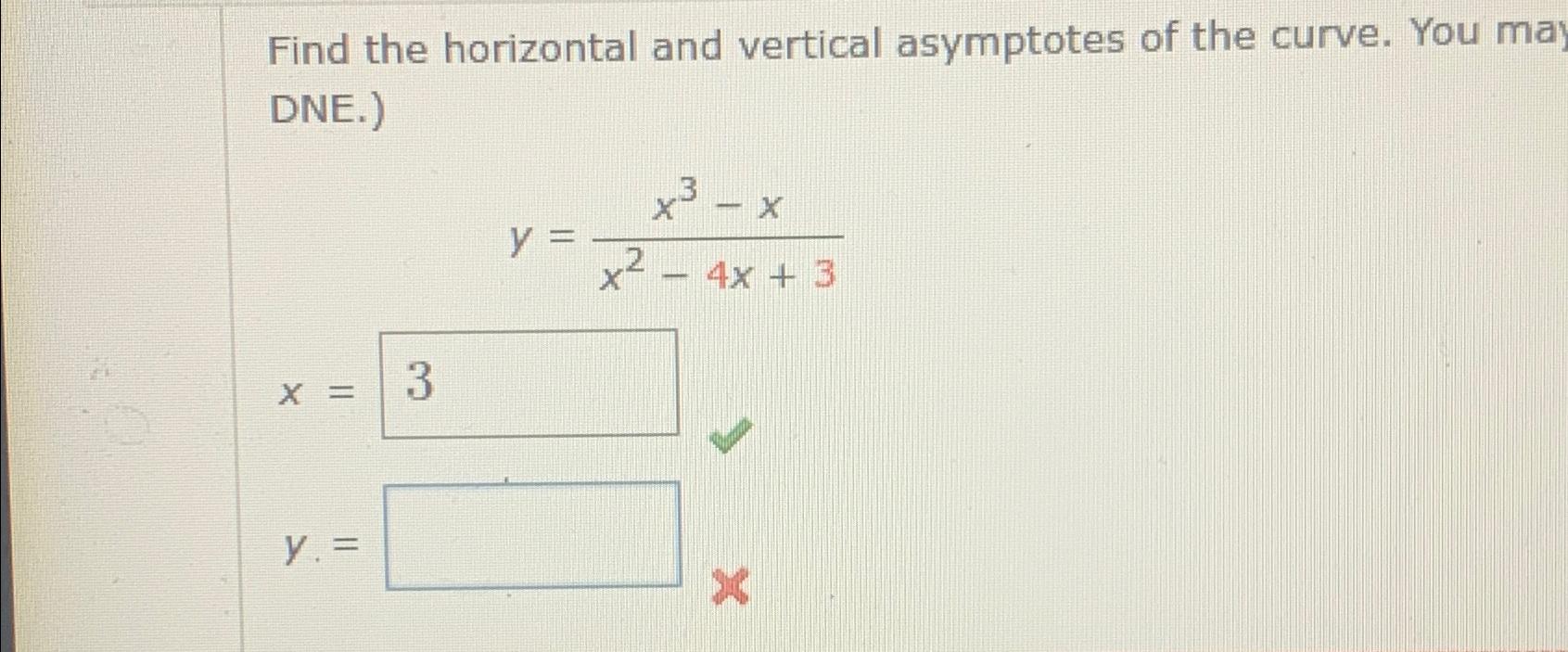 Solved Find The Horizontal And Vertical Asymptotes Of The 8288