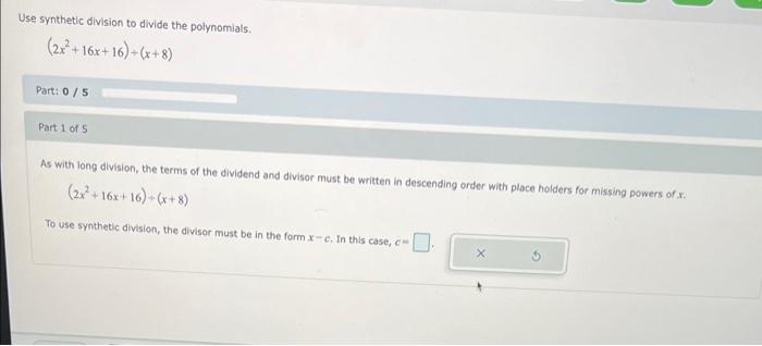 Solved Use synthetic division to divide the polynomials. | Chegg.com