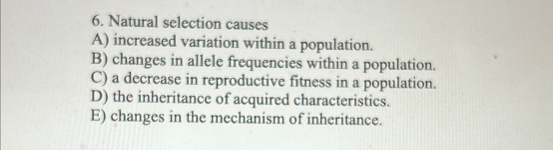 Solved Natural selection causesA) ﻿increased variation | Chegg.com