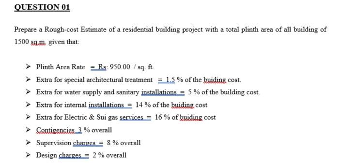 Solved QUESTION 01 Prepare a Rough-cost Estimate of a | Chegg.com