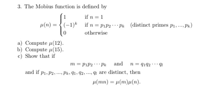Solved 3. The Mobius function is defined by (1 if n=1 u(n) = | Chegg.com