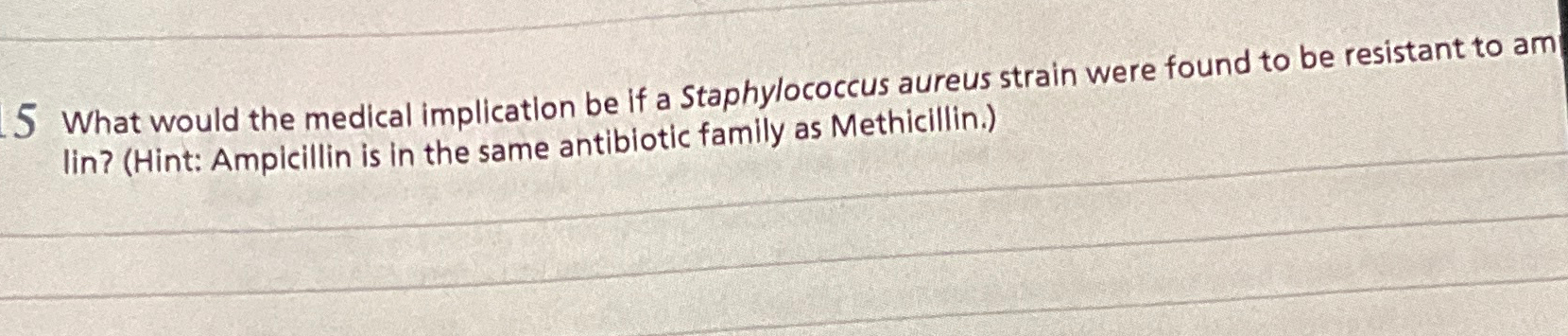 Solved 5 ﻿What would the medical implication be if a | Chegg.com