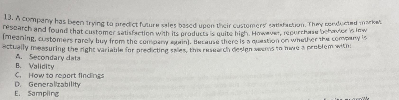 Solved A company has been trying to predict future sales | Chegg.com