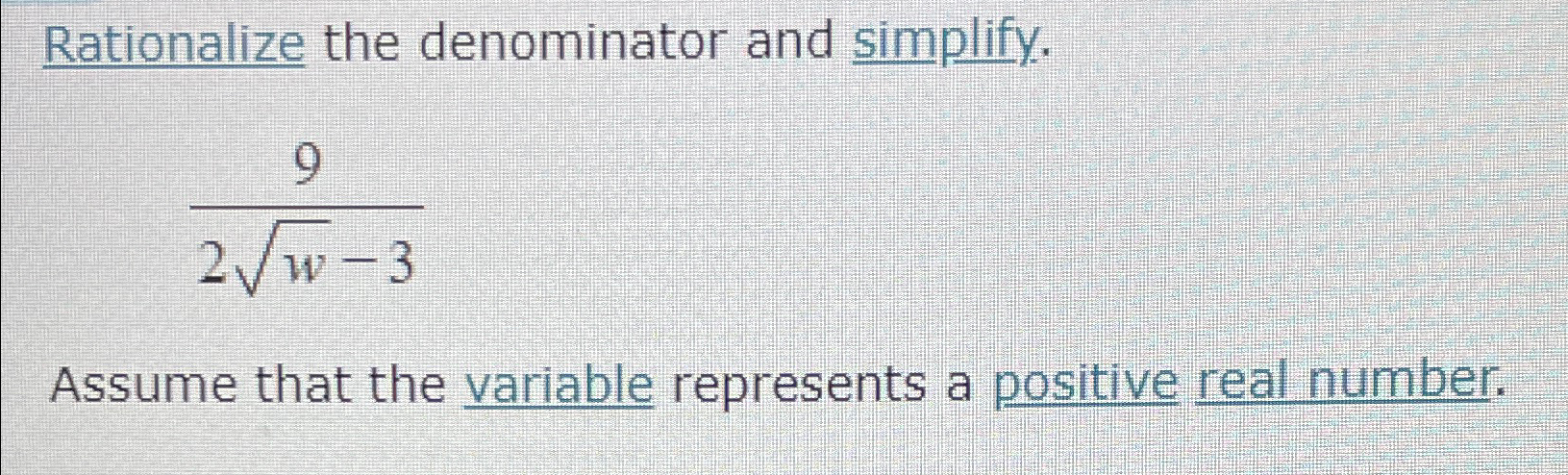 Solved Rationalize the denominator and simplify.92w2-3Assume | Chegg.com