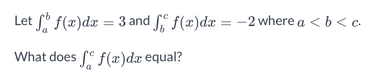 Solved Let ∫abf(x)dx=3 ﻿and ∫bcf(x)dx=-2 ﻿where | Chegg.com