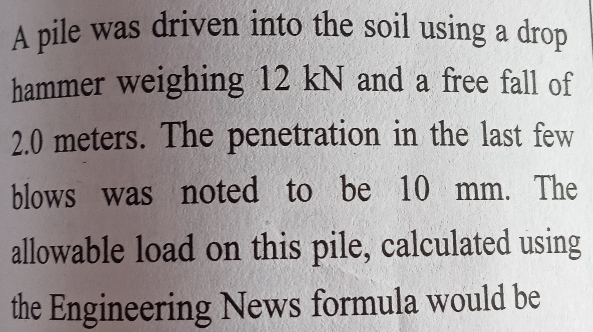 Solved A pile was driven into the soil using a drop hammer | Chegg.com