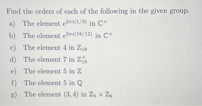 Solved Find the orders of each of the following in the given | Chegg.com