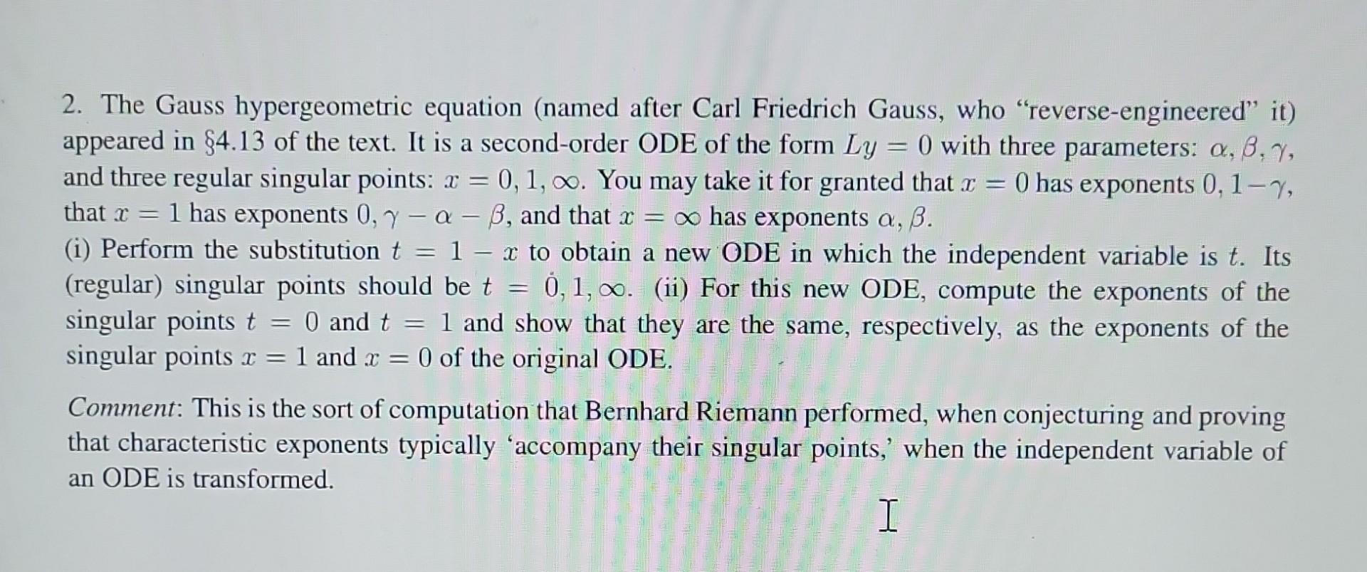 Solved 2. The Gauss hypergeometric equation (named after | Chegg.com