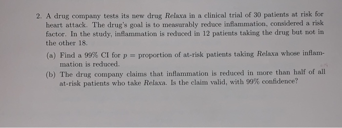 Solved 2. A drug company tests its new drug Relaxa in a | Chegg.com