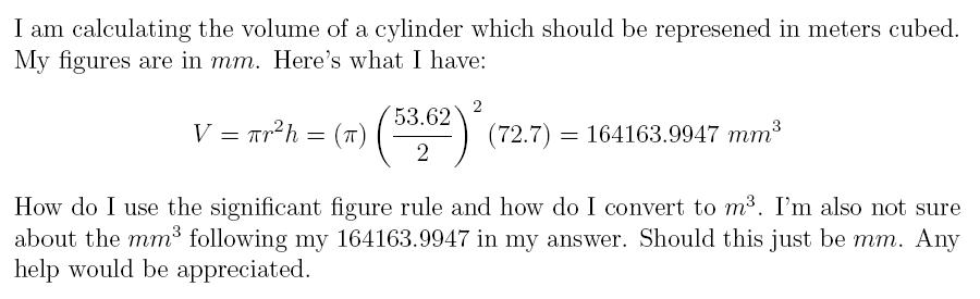 Solved I am calculating the volume of a cylinder which | Chegg.com