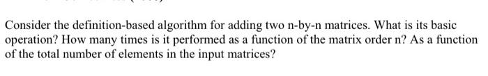 Solved Consider the definition-based algorithm for adding | Chegg.com