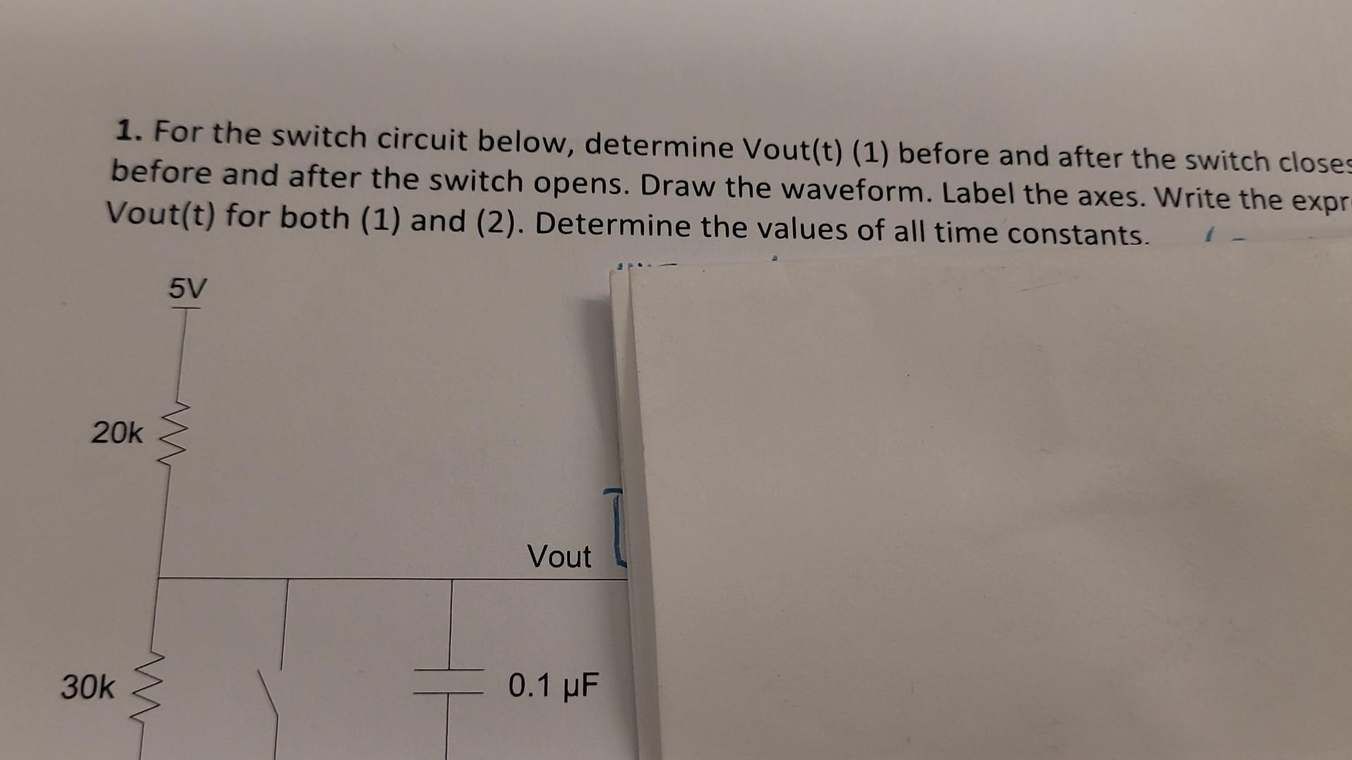 Solved 1. For the switch circuit below, determine Vout(t) | Chegg.com