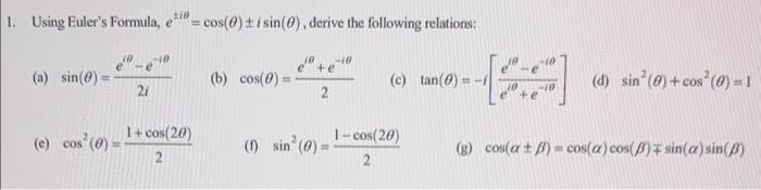 Solved 1. Using Euler's Formula, e±iθ=cos(θ)±isin(θ), derive | Chegg.com