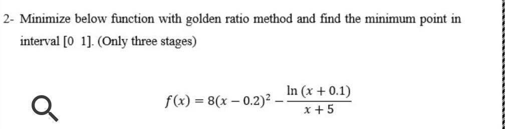 Solved 2- Minimize below function with golden ratio method | Chegg.com