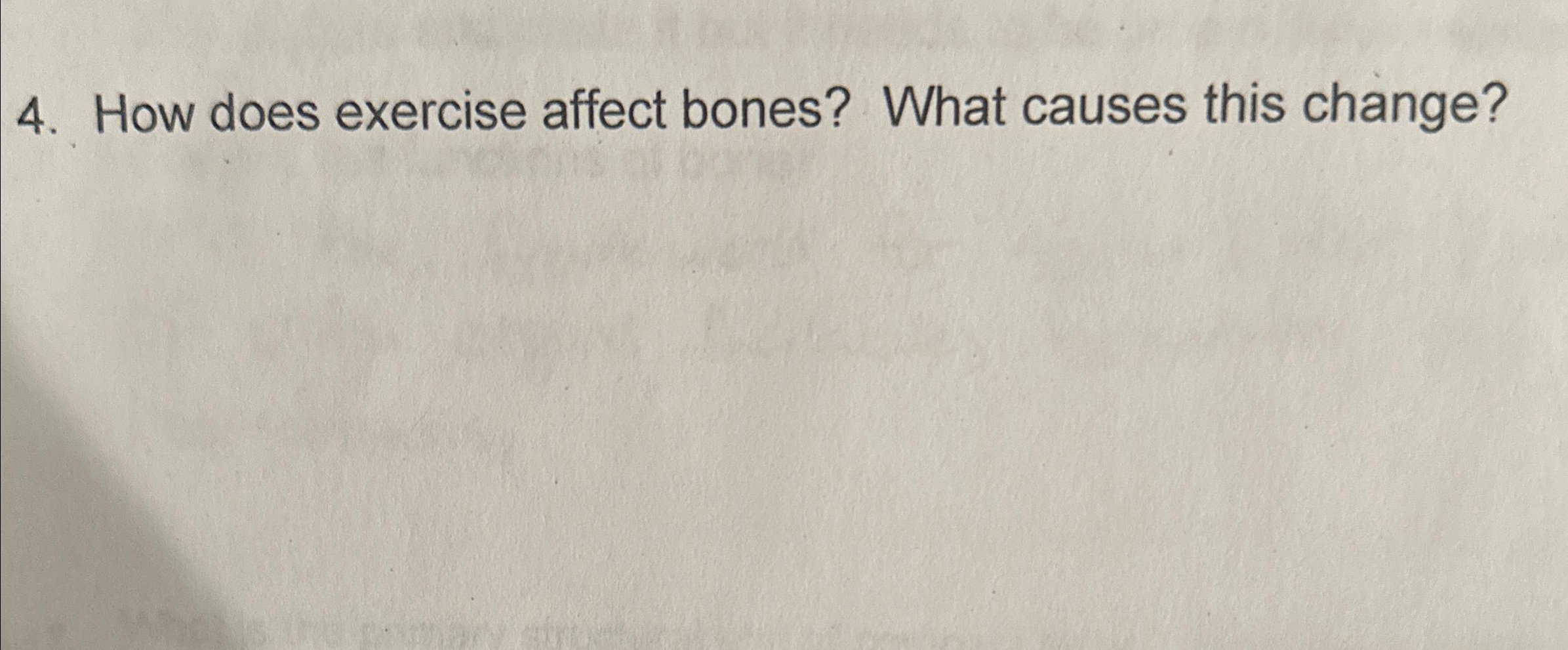 Solved How does exercise affect bones? What causes this | Chegg.com