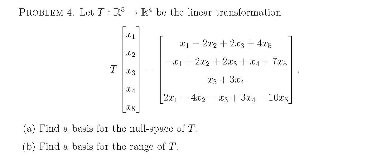Solved Let T : R5 Rightarrow R4 be the linear transformation | Chegg.com