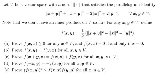 Solved Let V be a vector space with a norm ∥⋅∥ that | Chegg.com