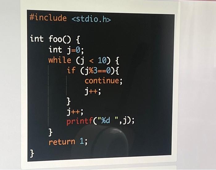 Solved \#include int foo() \{ int j=0; while (j