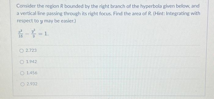 Solved Consider the region R bounded by the right branch of | Chegg.com