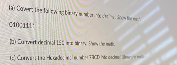 Solved A Covert The Following Binary Number Into Decimal 