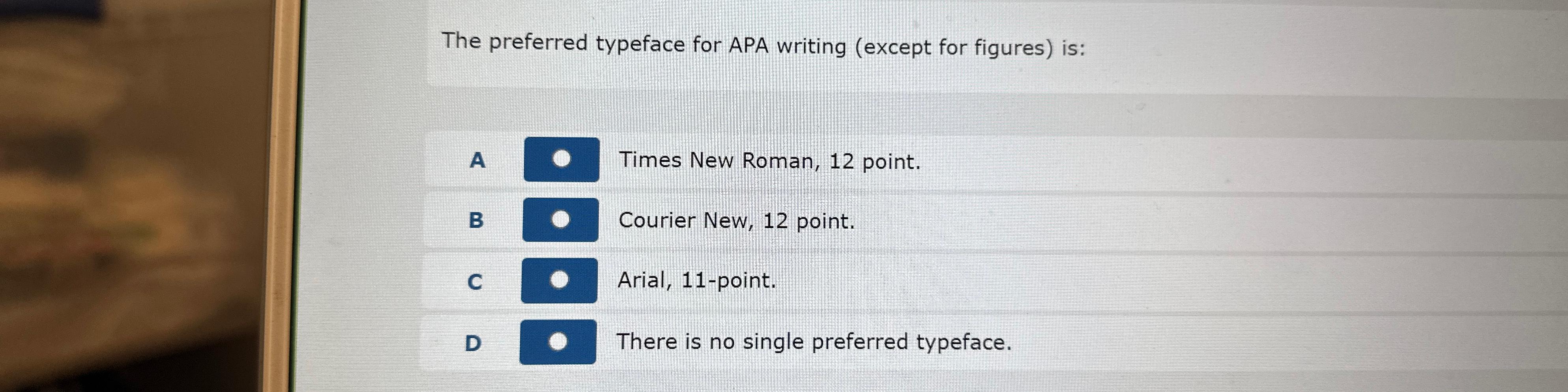 Solved The preferred typeface for APA writing (except for | Chegg.com