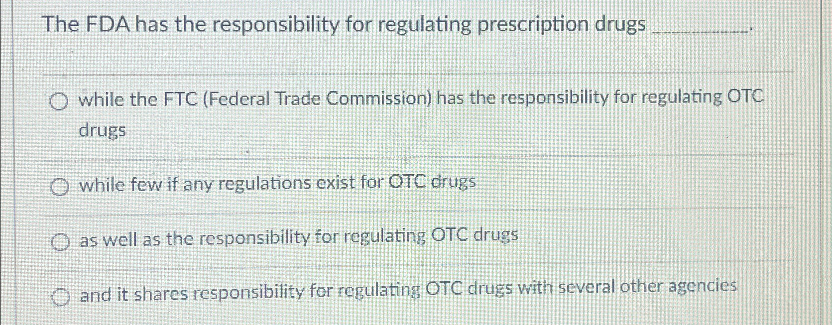 Solved The FDA has the responsibility for regulating | Chegg.com