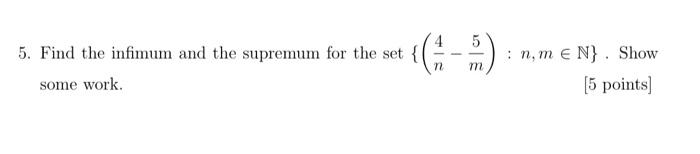 Solved 5 5. Find the infimum and the supremum for the set | Chegg.com