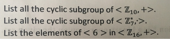 Solved List all the cyclic subgroup of . List all | Chegg.com