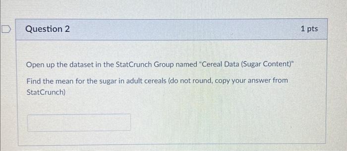 Open up the dataset in the StatCrunch Group named | Chegg.com
