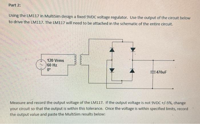 Solved Using the LM117 in MultiSim design a fixed 9VDC | Chegg.com