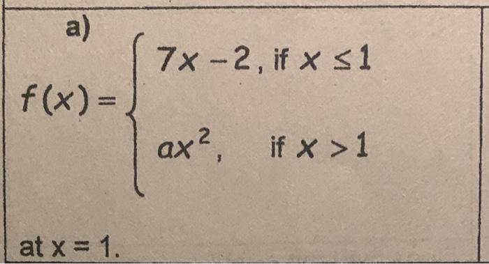 Solved find the value of "a" for which the function is | Chegg.com