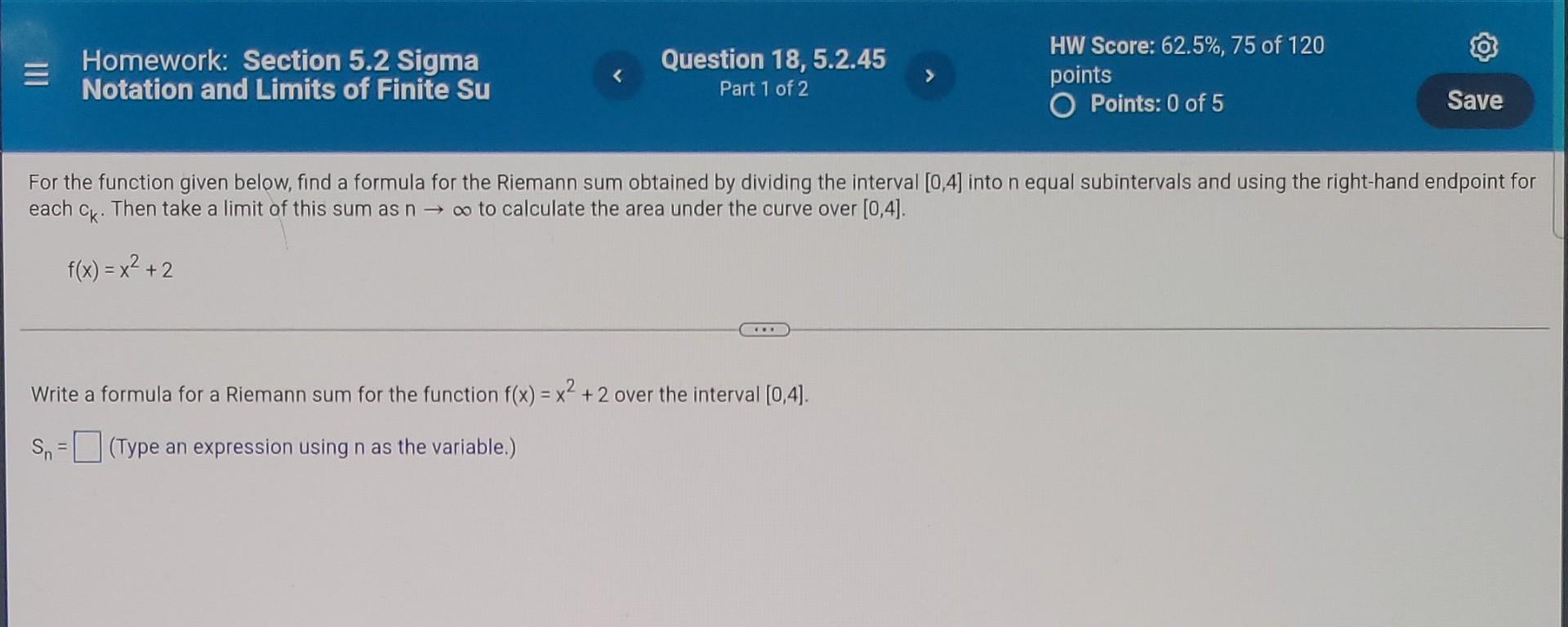 Solved Homework: Section 5.2 Sigma Notation and Limits of | Chegg.com