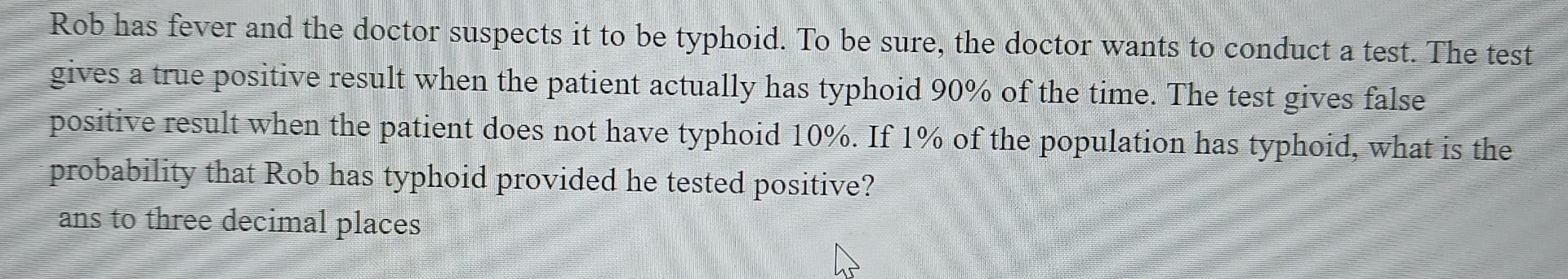 Solved Rob has fever and the doctor suspects it to be | Chegg.com