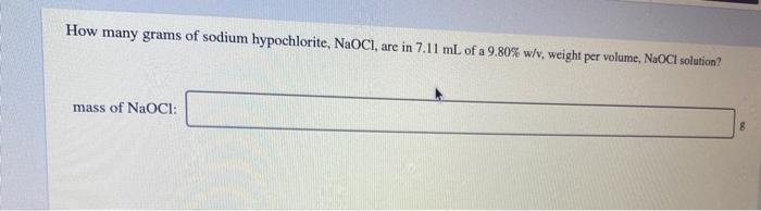 Solved How many grams of sodium hypochlorite, NaOCI, are in | Chegg.com