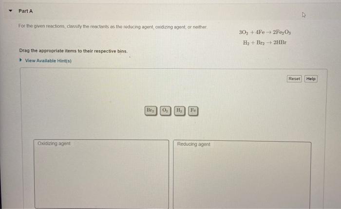 Solved Part A For the given reactions classify the reactants | Chegg.com