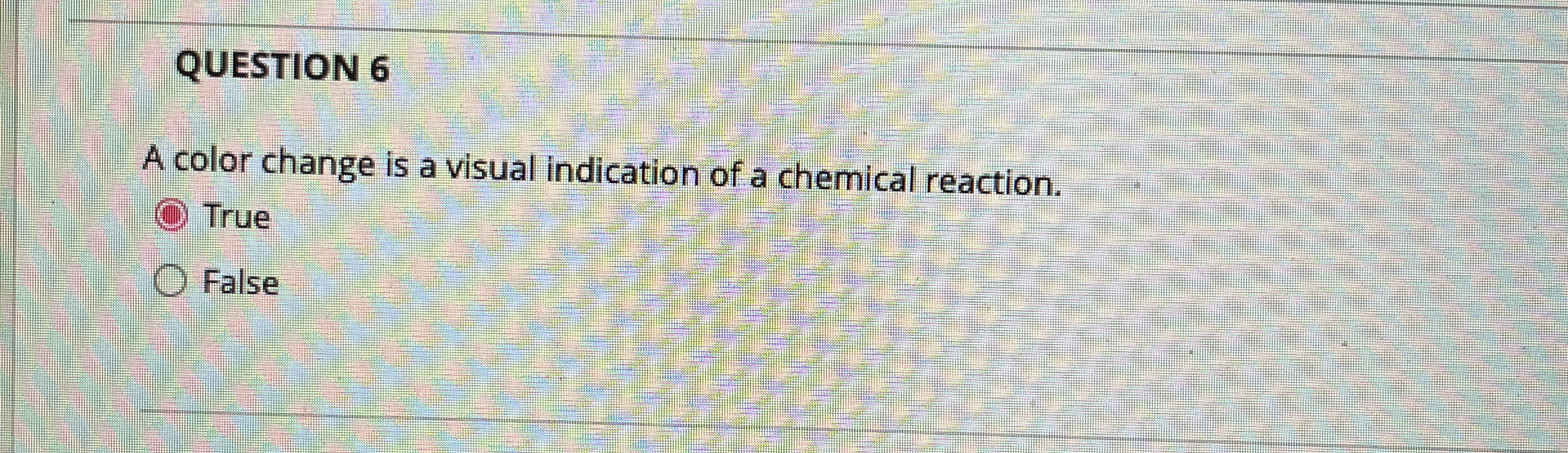 Solved QUESTION 6A color change is a visual indication of a | Chegg.com