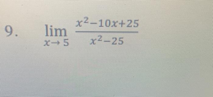 Solved limx→5x2−25x2−10x+25 | Chegg.com