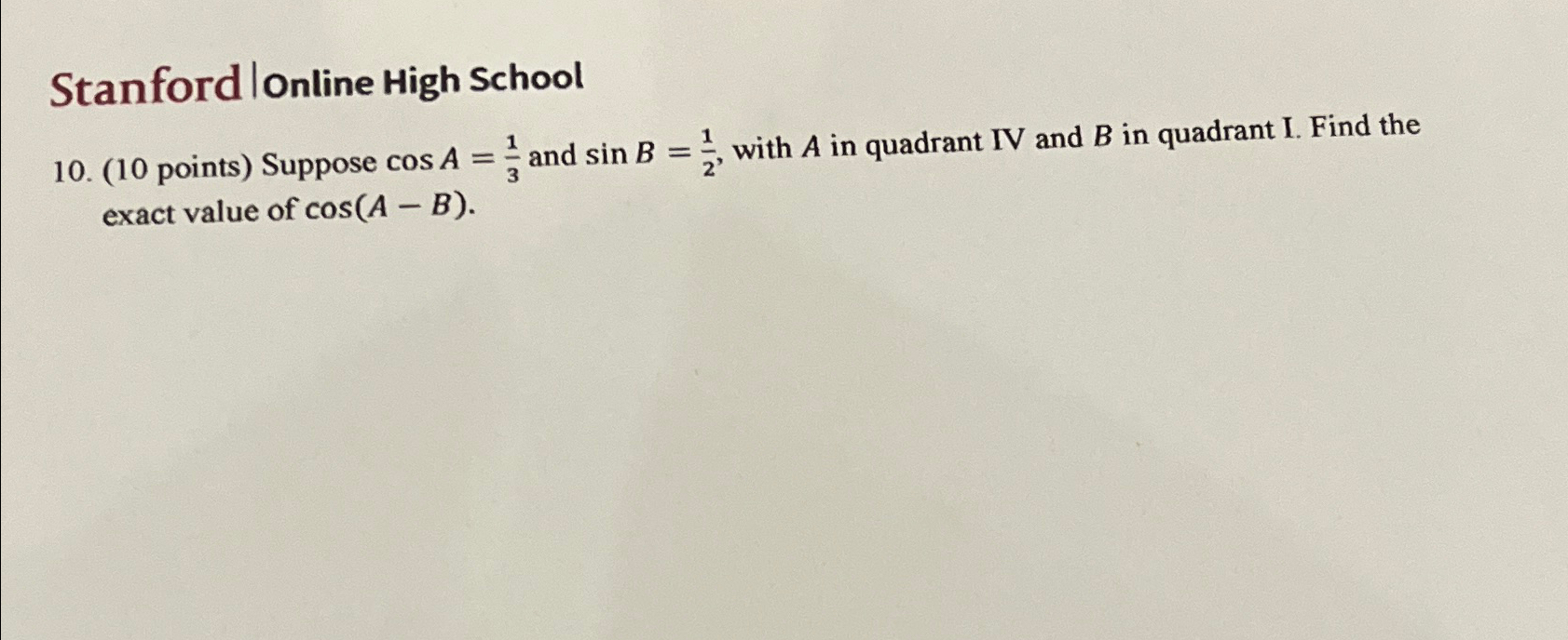 Solved Stanford lonline High School10. (10 ﻿points) ﻿Suppose | Chegg.com