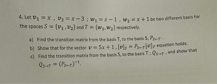 Solved 4. Let v1=x,v2=x−3;w1=x−1,w2=x+1 be two different | Chegg.com
