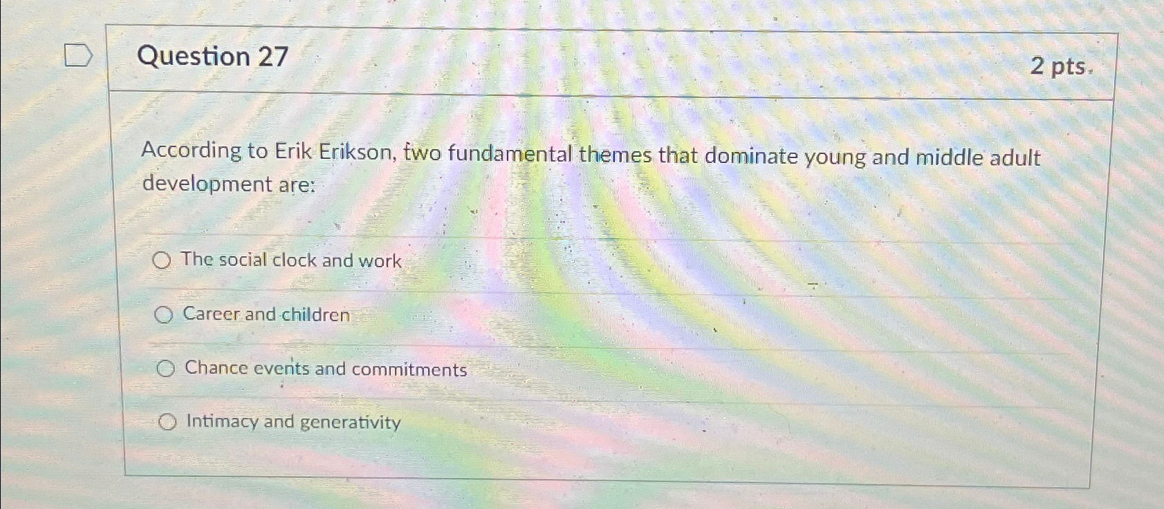 Solved Question 272 ﻿pts.According to Erik Erikson, two | Chegg.com
