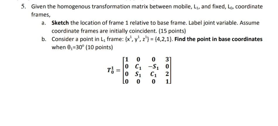5. Given the homogenous transformation matrix between | Chegg.com