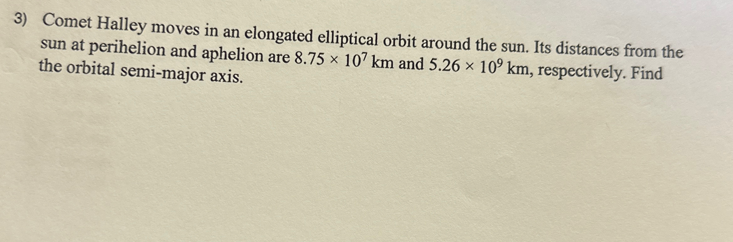 Comet Halley moves in an elongated elliptical orbit | Chegg.com