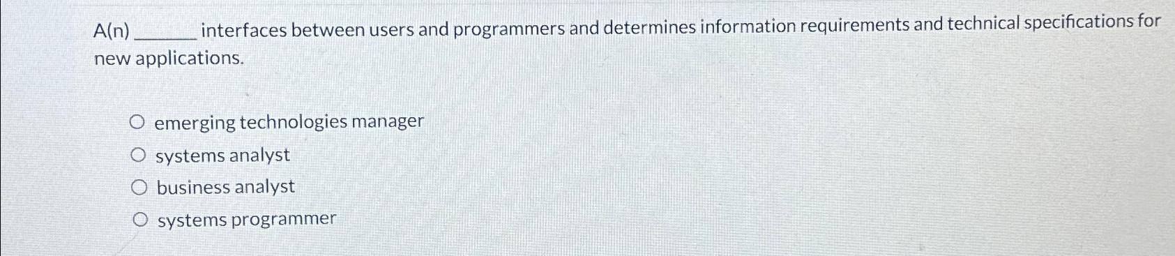 Solved A(n) ﻿interfaces between users and programmers and | Chegg.com