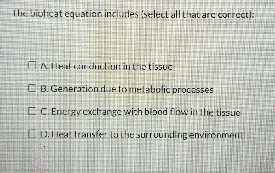 Solved The bioheat equation includes (select all that are | Chegg.com