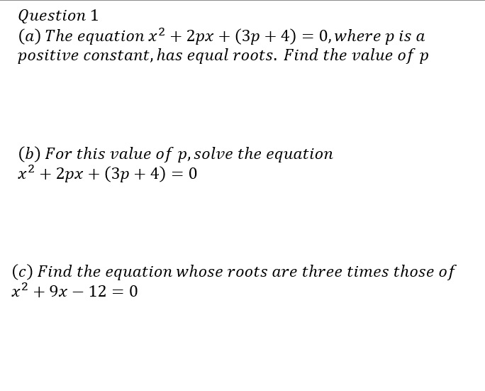 Solved Question 1(a) ﻿The equation x2+2px+(3p+4)=0, ﻿where p | Chegg.com