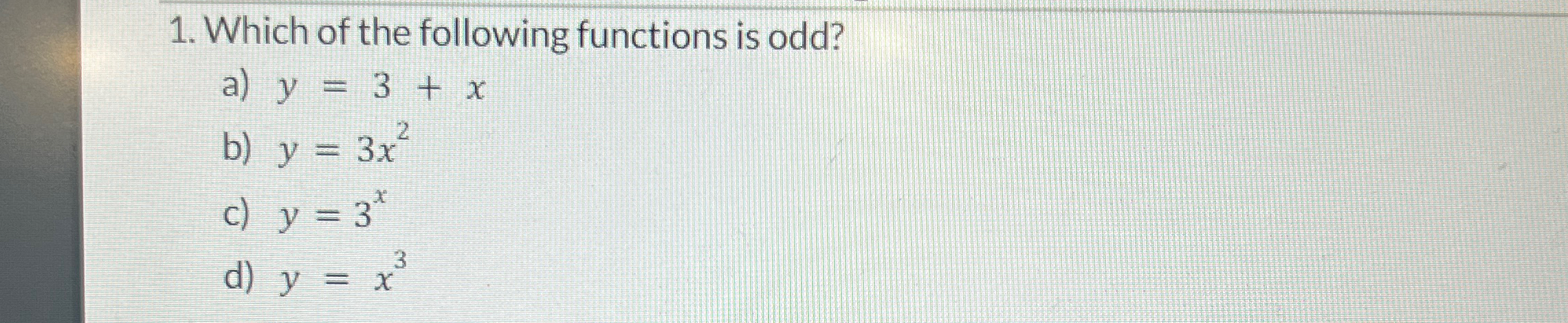 Solved Which of the following functions is | Chegg.com