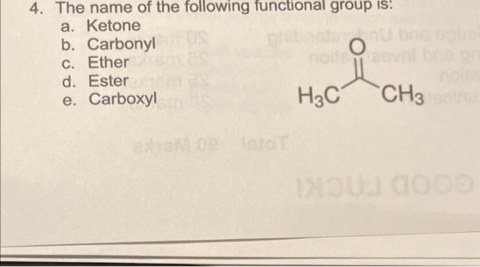 Solved 4. The name of the following functional group is: a. | Chegg.com