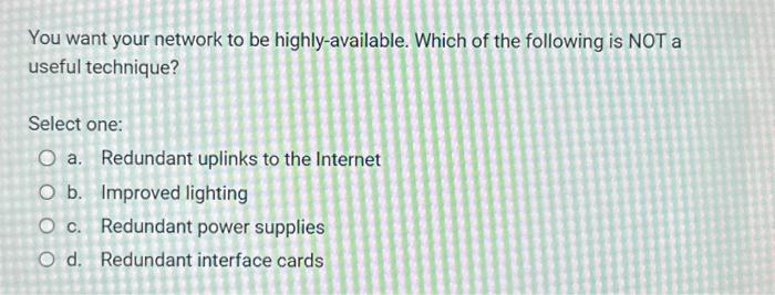 Solved You want your network to be highly-available. Which | Chegg.com