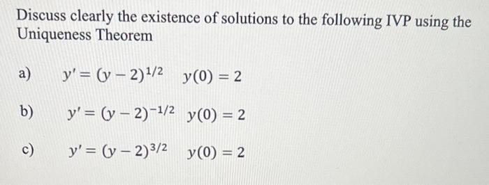 Solved Discuss clearly the existence of solutions to the | Chegg.com